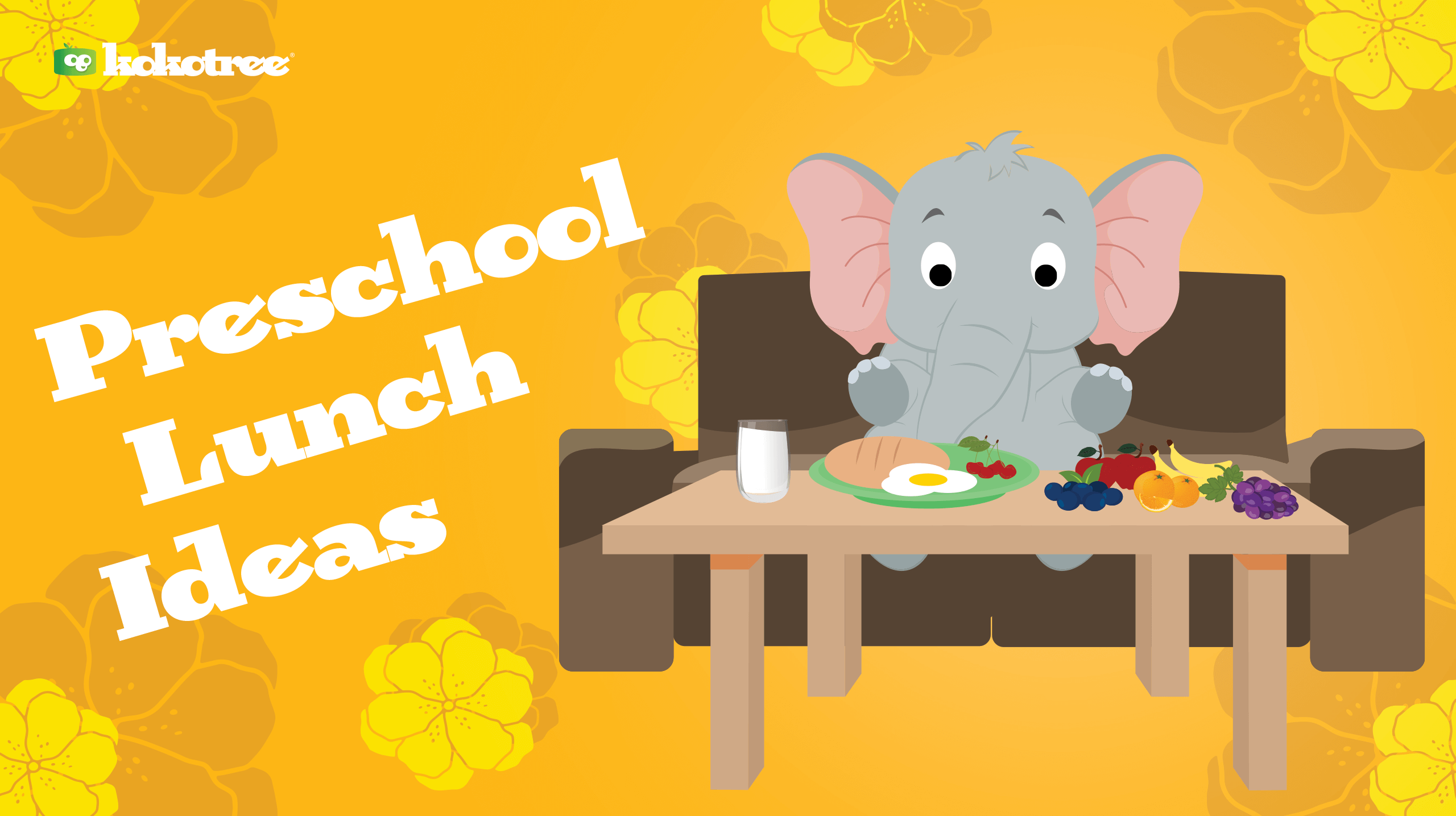 Preschool Lunch Ideas to Pack for Your Child - Kokotree