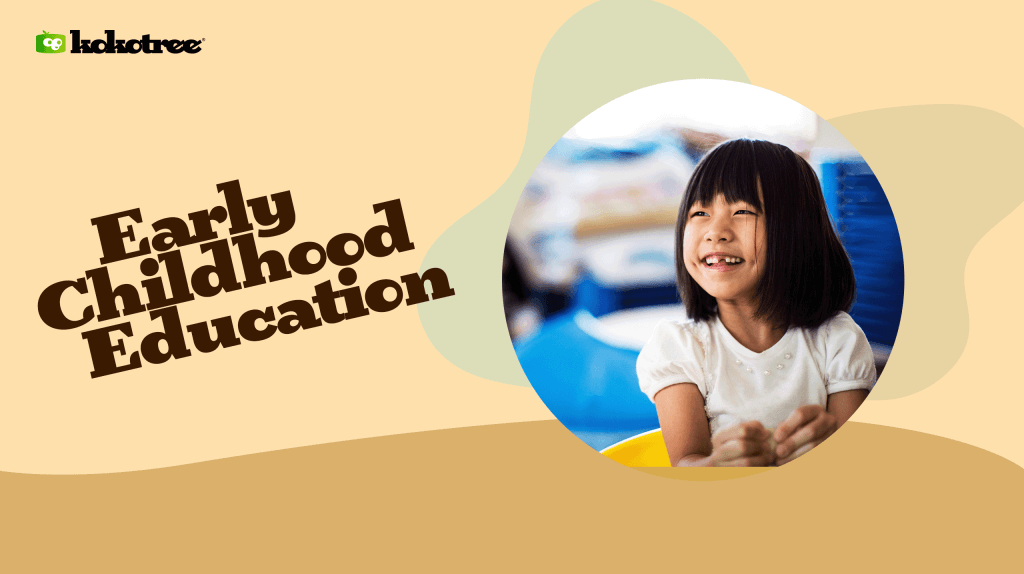 What is Early Childhood Education? - Kokotree