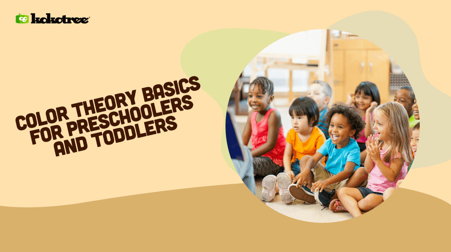 Color Theory Basics for Preschoolers and Toddlers - Kokotree