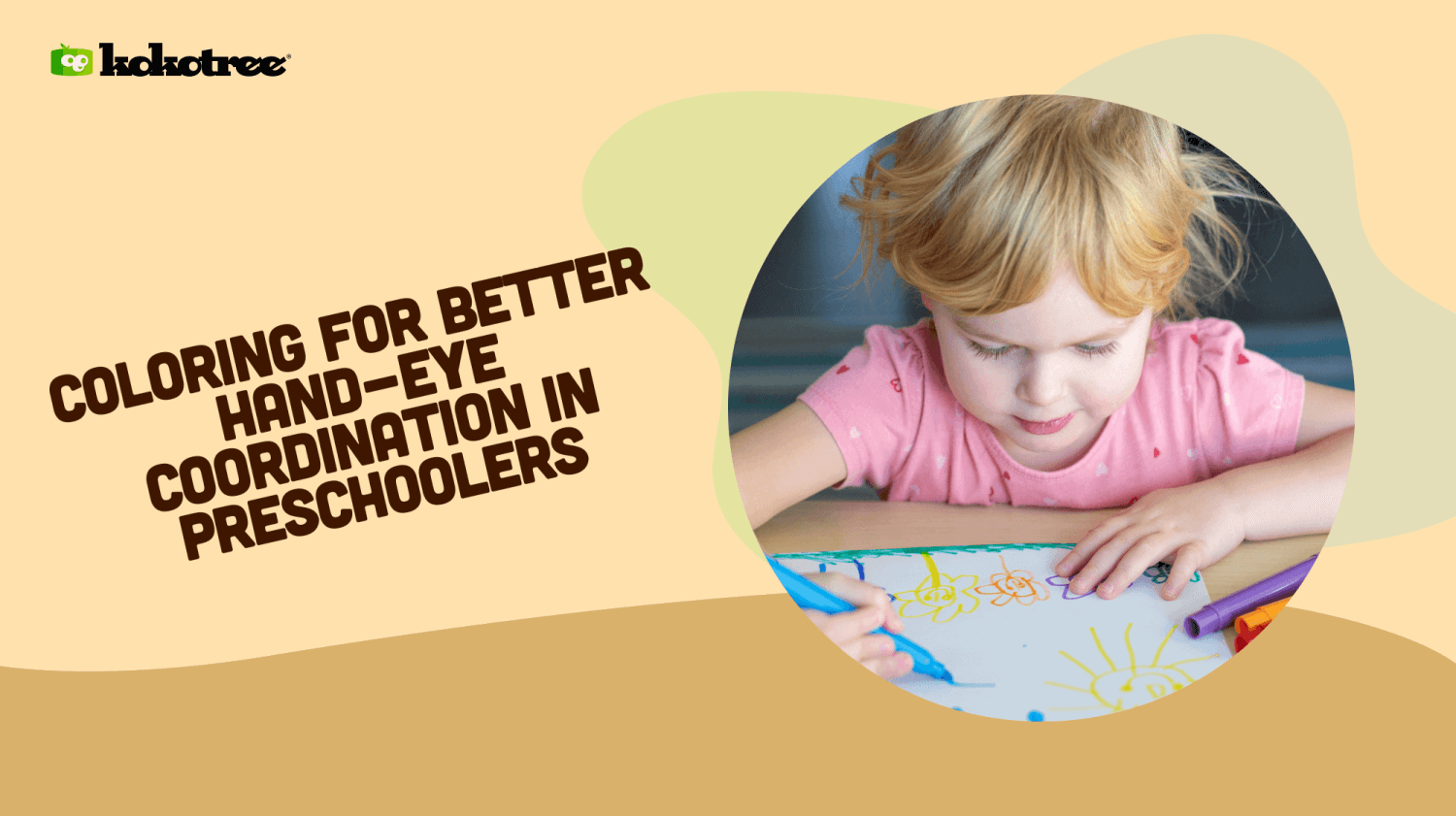 Coloring for Better Hand-Eye Coordination in Preschoolers - Kokotree