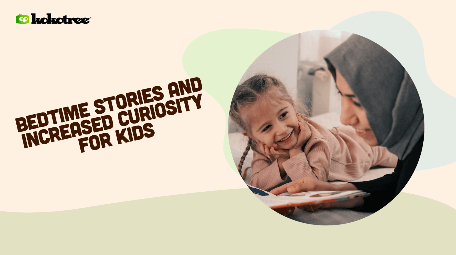 Bedtime Stories and Increased Curiosity for Kids - Kokotree