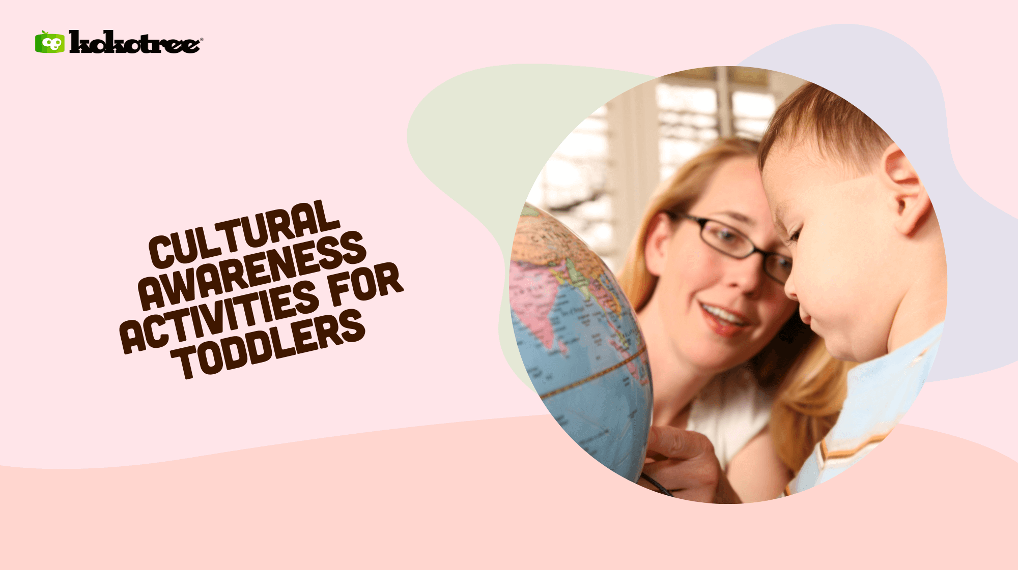 Cultural Awareness Activities for Toddlers - Kokotree