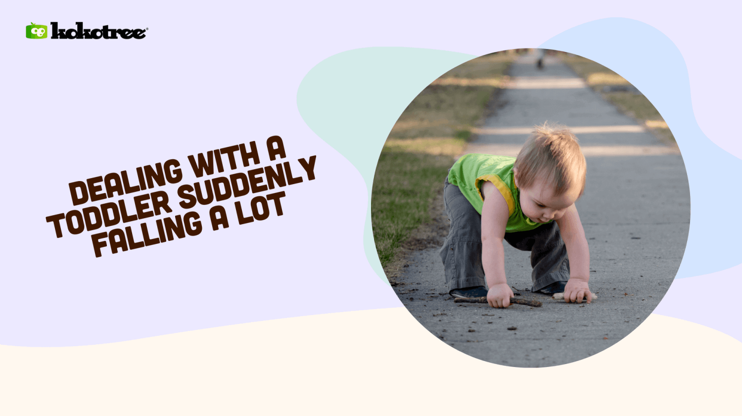 Dealing with a Toddler Suddenly Falling a Lot - Kokotree