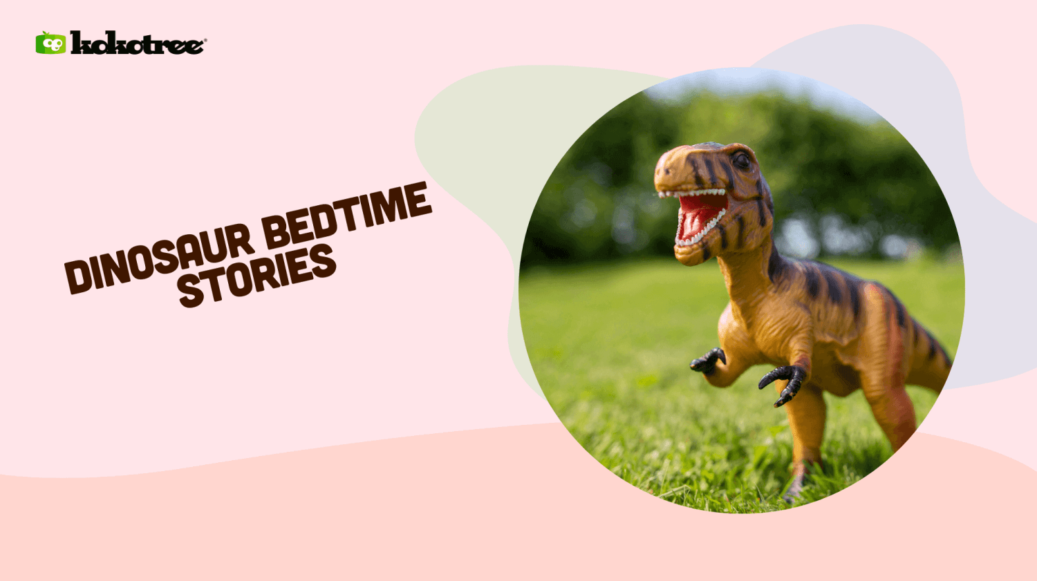 11 Dinosaur Bedtime Stories for Kids - Kokotree