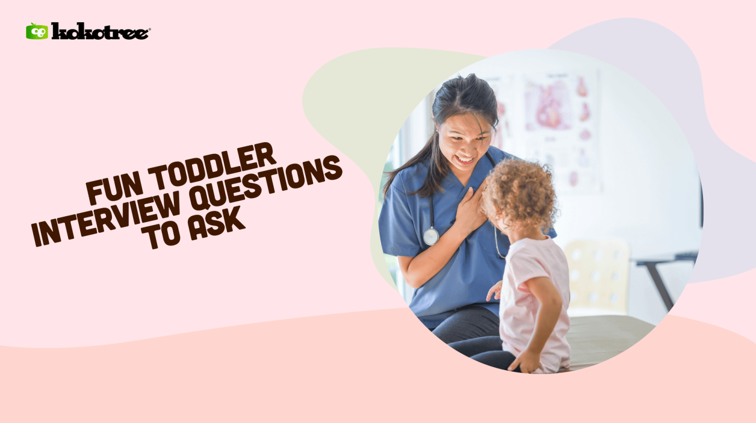 Fun Toddler Interview Questions to Ask - Kokotree