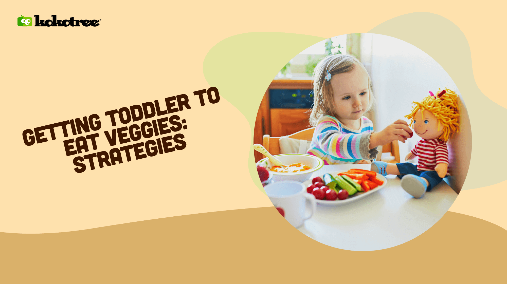 How to Get Your Toddler to Eat Vegetables: 15 Proven Strategies