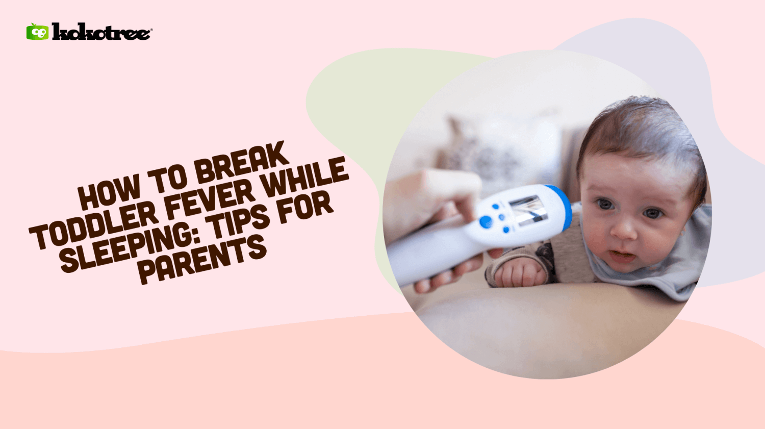 How to Break Toddler Fever While Sleeping - Kokotree