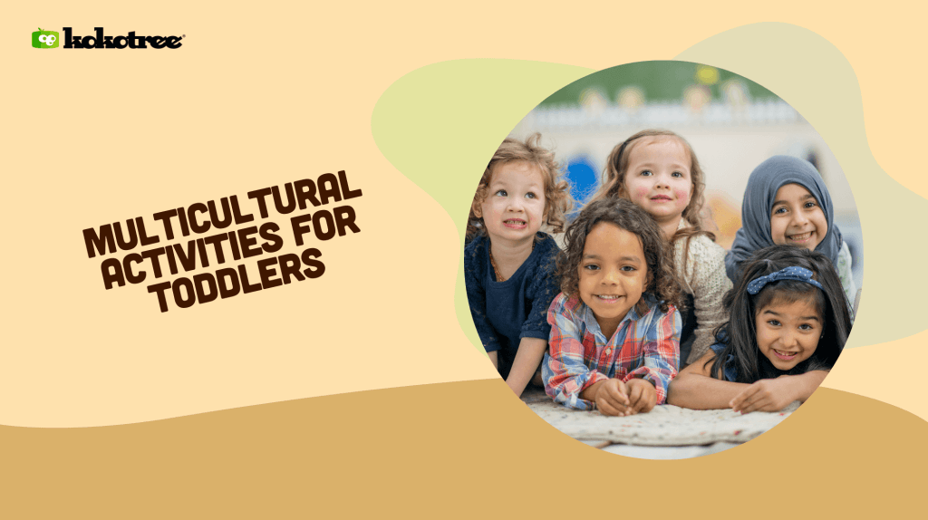 Multicultural Activities for Toddlers - Kokotree