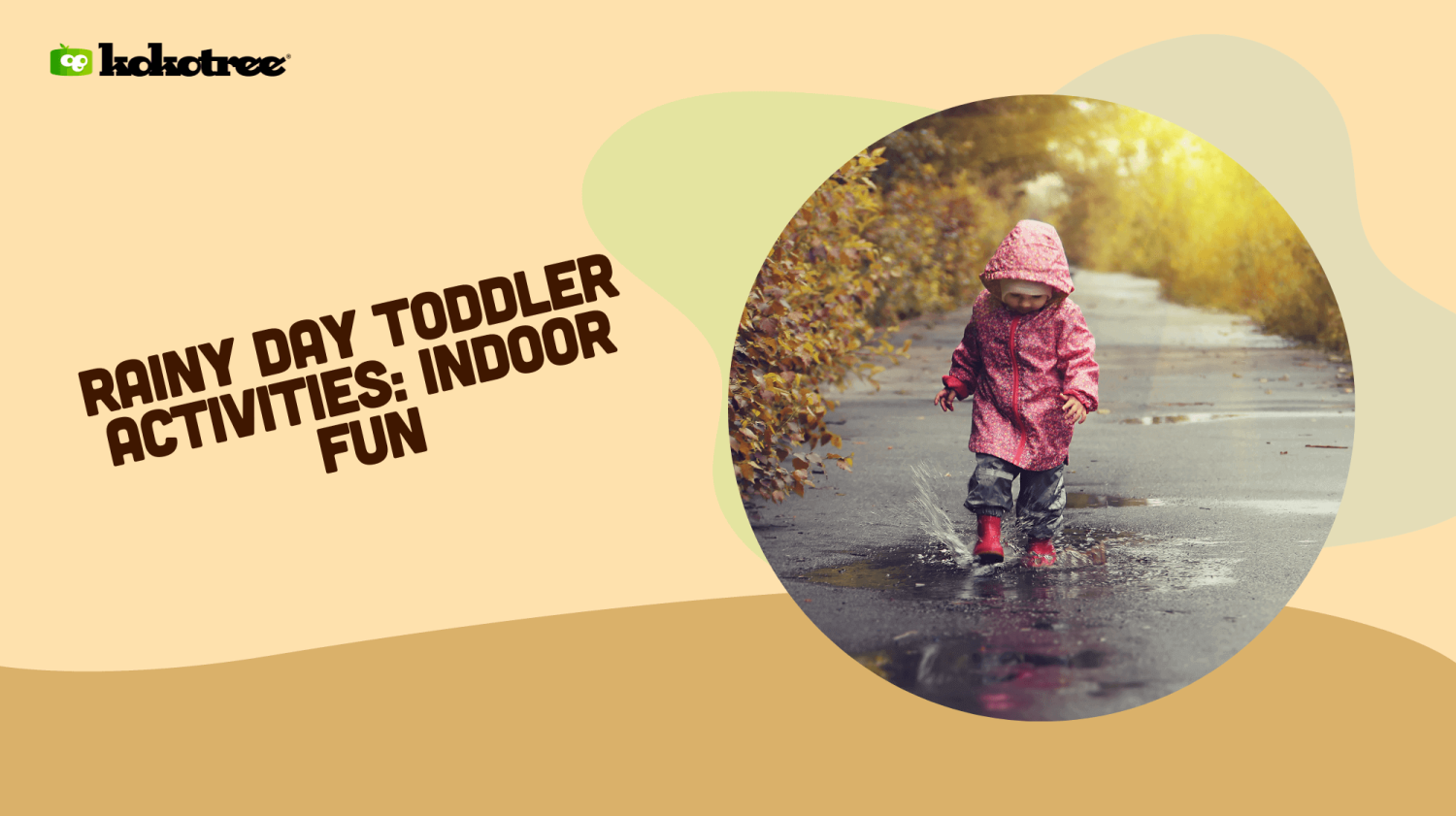 Rainy Day Toddler Activities: Indoor Fun - Kokotree