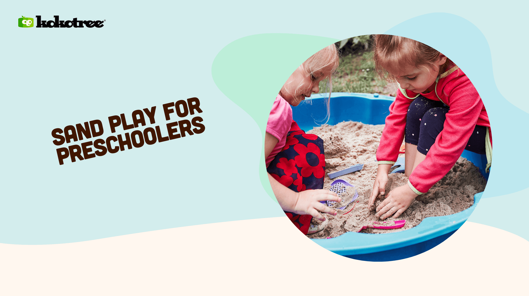 Sand Play for Preschoolers - Kokotree