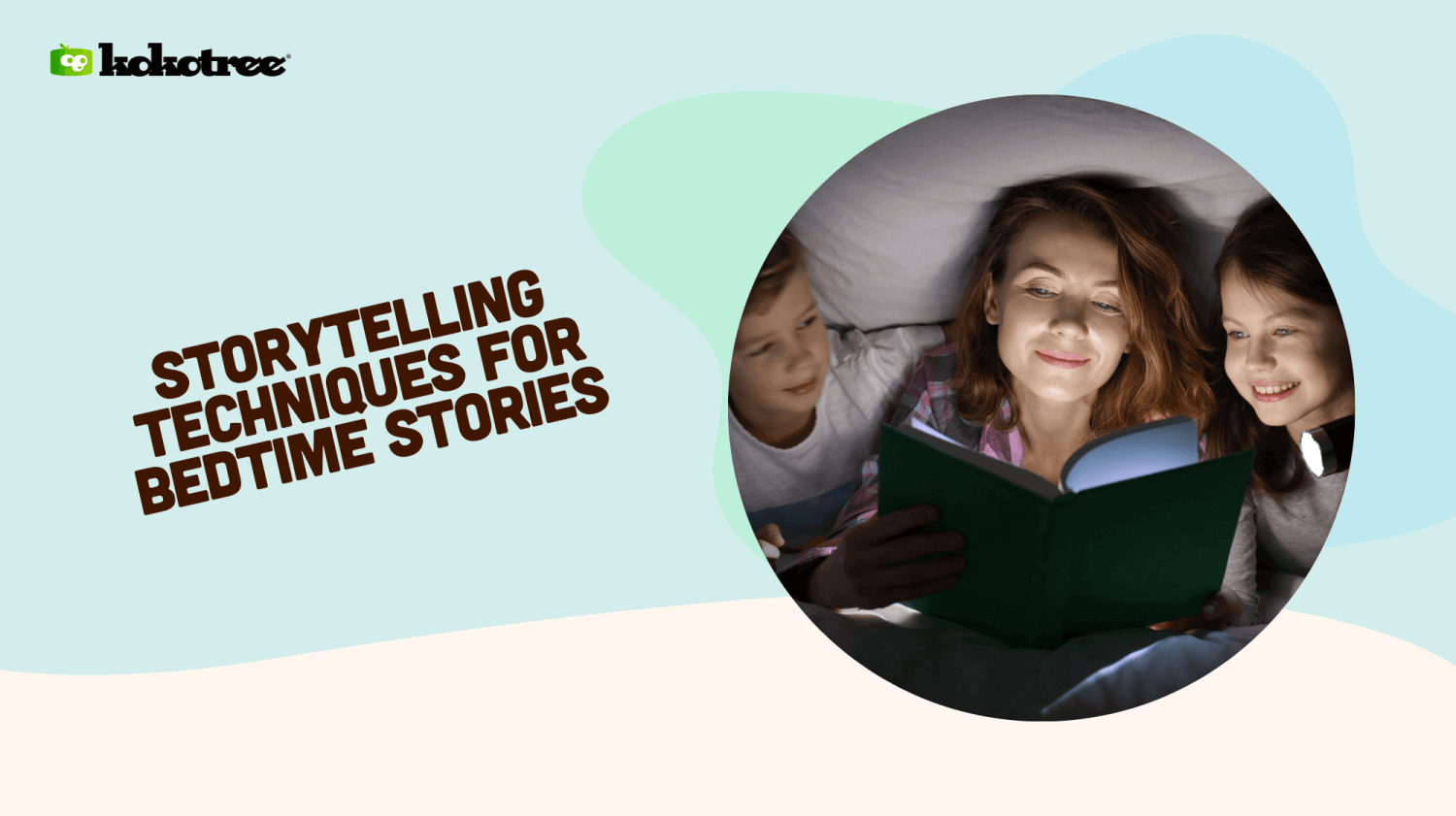 Storytelling Techniques for Bedtime Stories - Kokotree