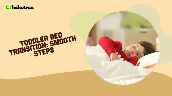 Toddler Bed Transition: Smooth Steps - Kokotree