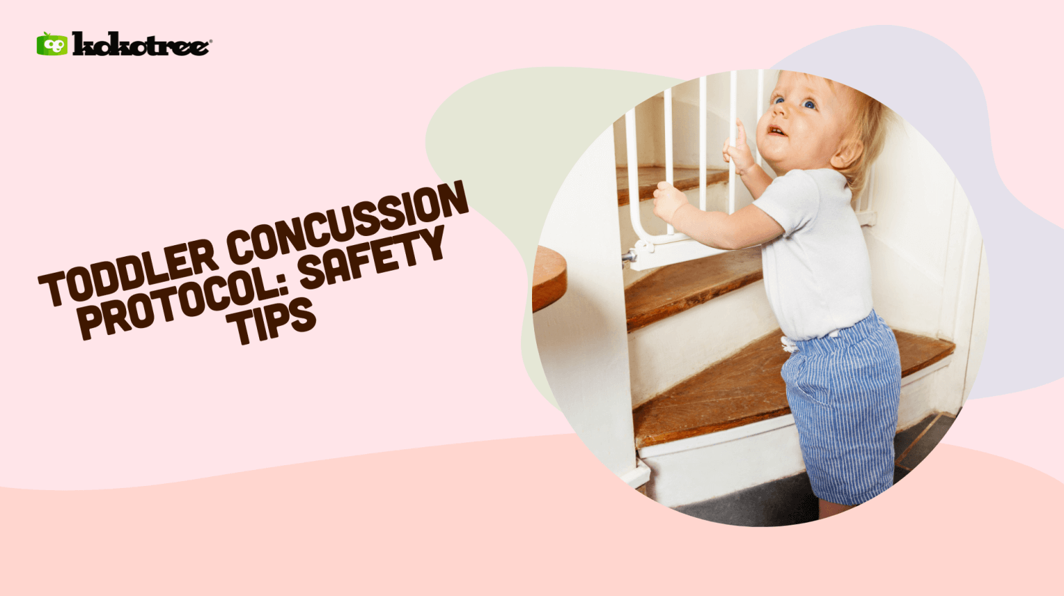 Toddler Concussion Protocol: Safety Tips - Kokotree