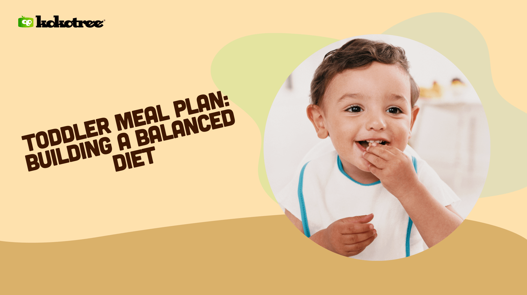 Toddler Meal Plan: Building a Balanced Diet - Kokotree