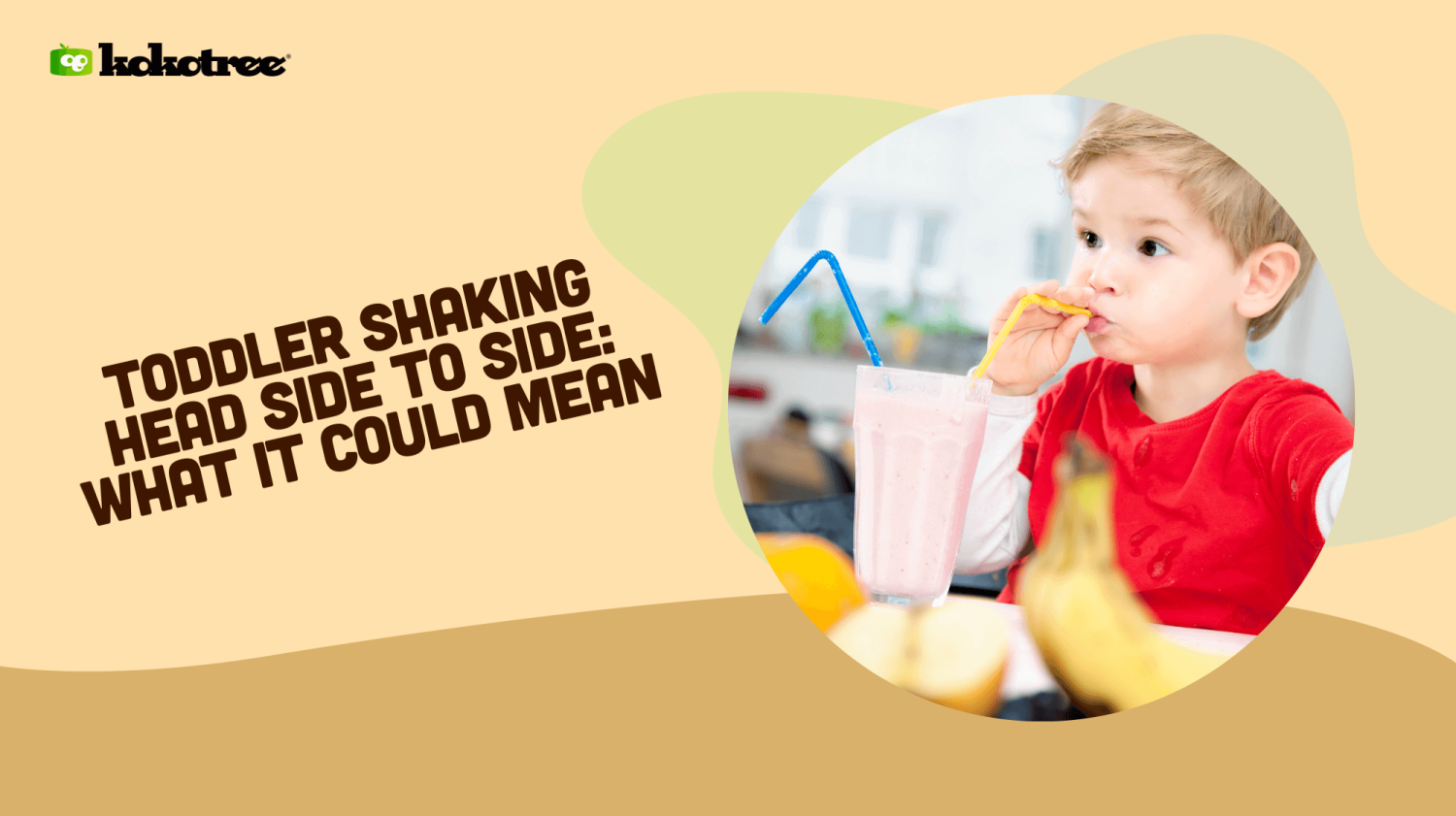 Toddler Shaking Head Side to Side: What It Could Mean - Kokotree