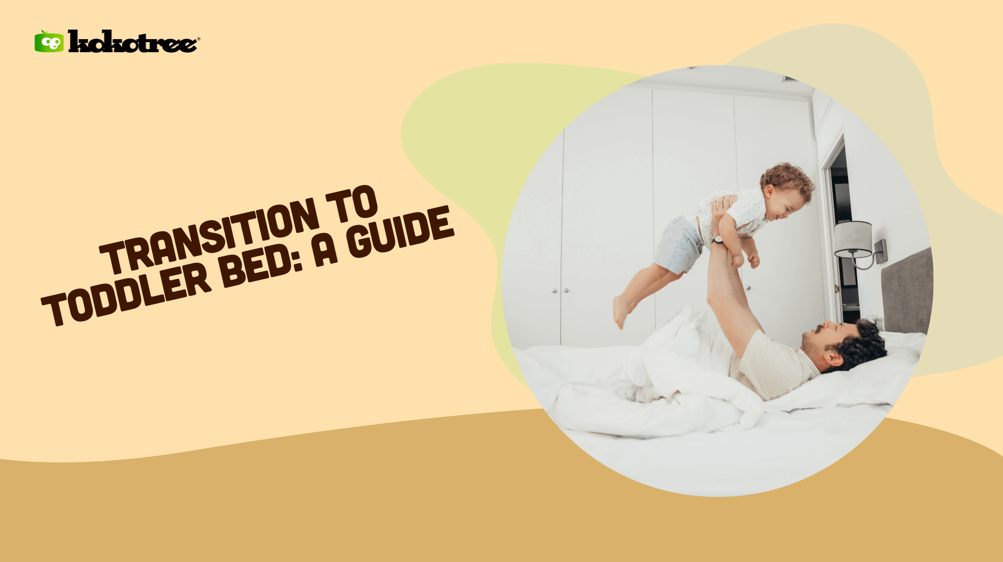 Transition to Toddler Bed: A Guide - Kokotree