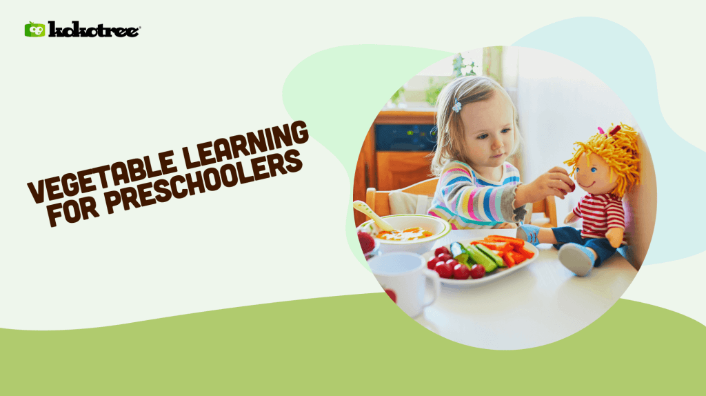 Vegetable Learning for Preschoolers - Kokotree