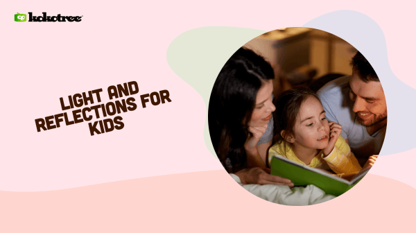 Light and Reflections for Kids - Kokotree