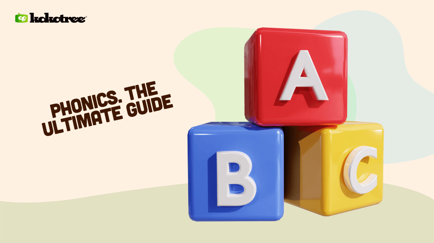 Phonics. The Ultimate Guide - Kokotree