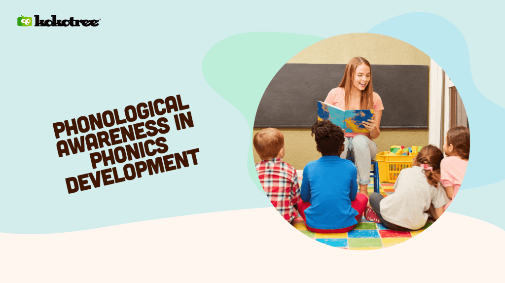 Phonological Awareness in Phonics Development - Kokotree