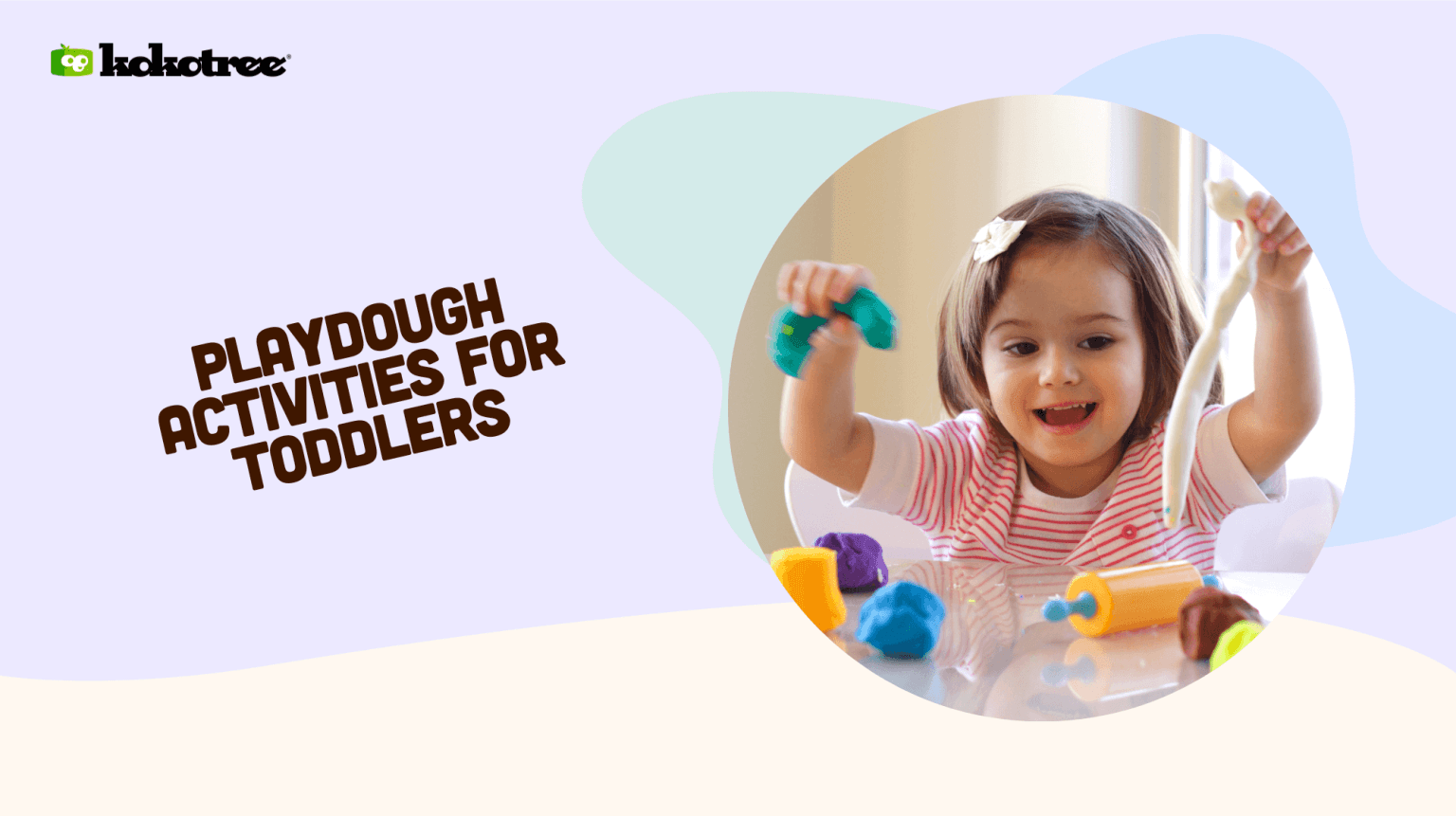 Playdough Activities for Toddlers - Kokotree