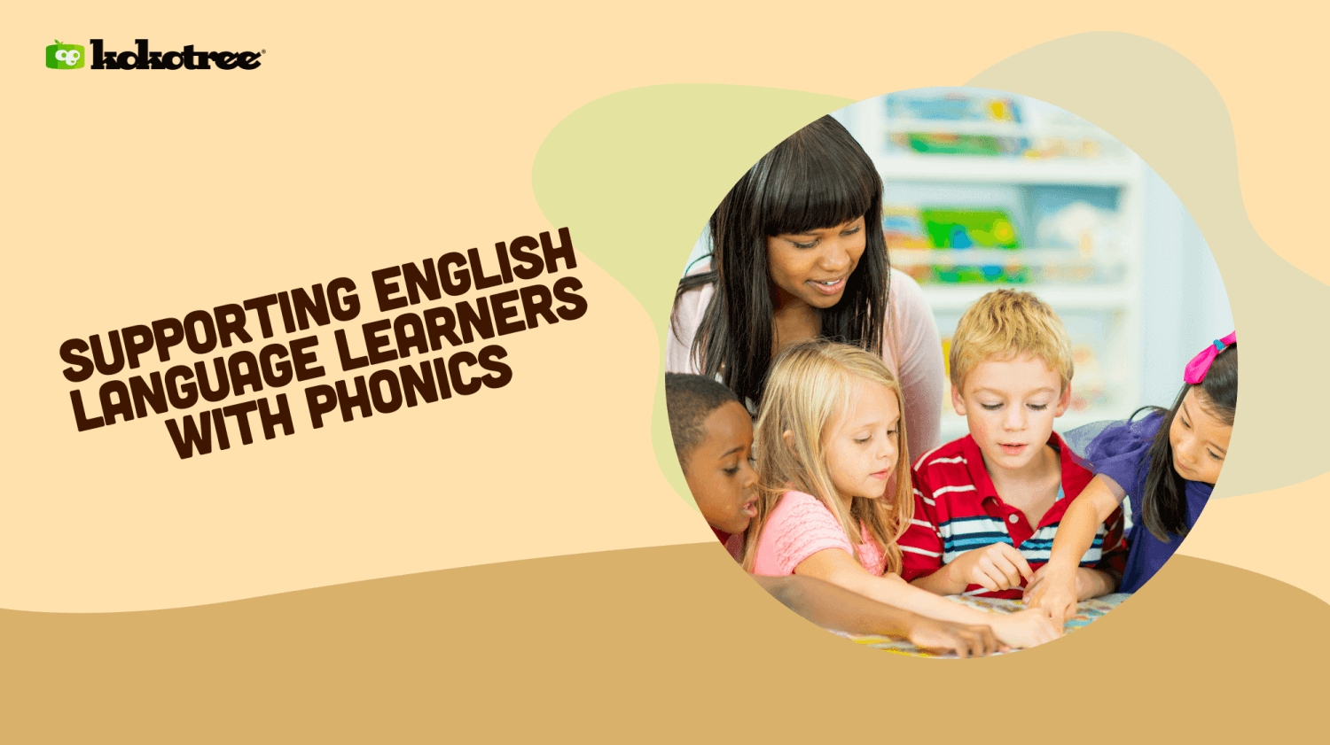 Supporting English Language Learners with Phonics - Kokotree
