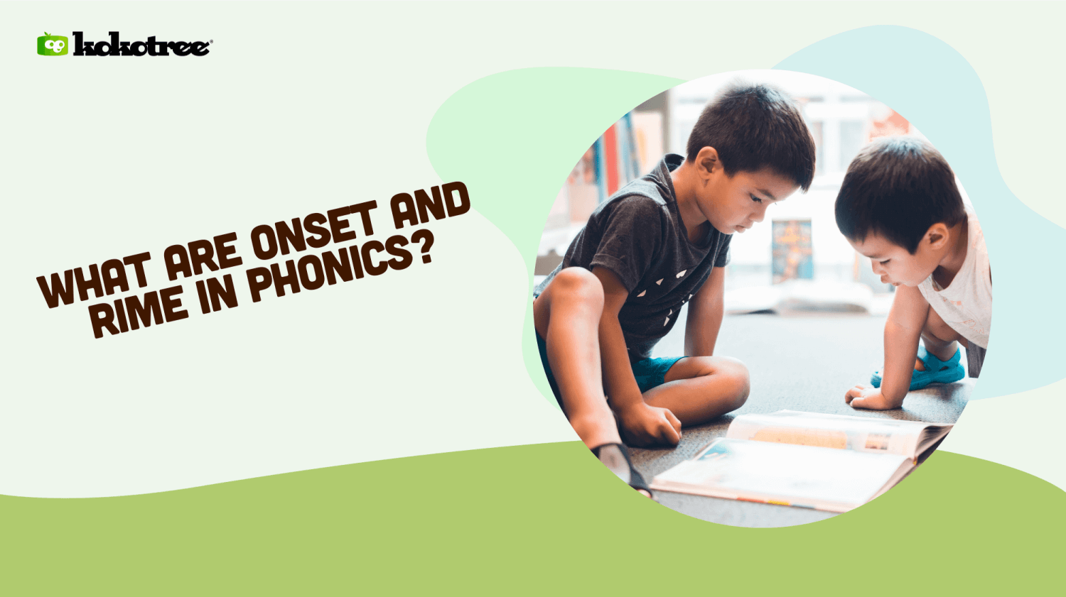 What are Onset and Rime in Phonics? - Kokotree
