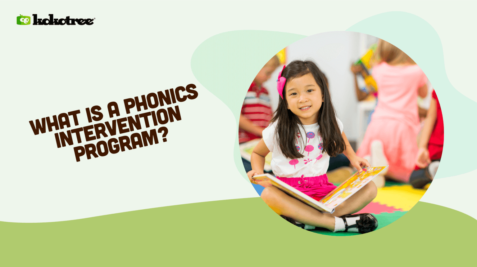What is a Phonics Intervention Program? - Kokotree