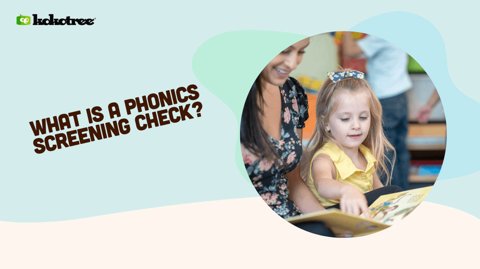What is a Phonics Screening Check? - Kokotree