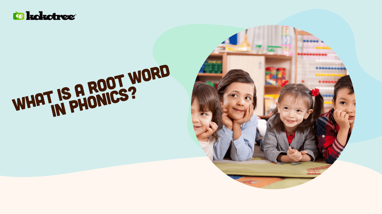 What is a Root Word in Phonics? - Kokotree