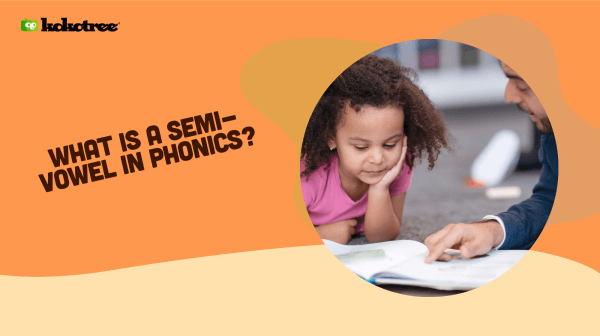What is a Semi-Vowel in Phonics? - Kokotree