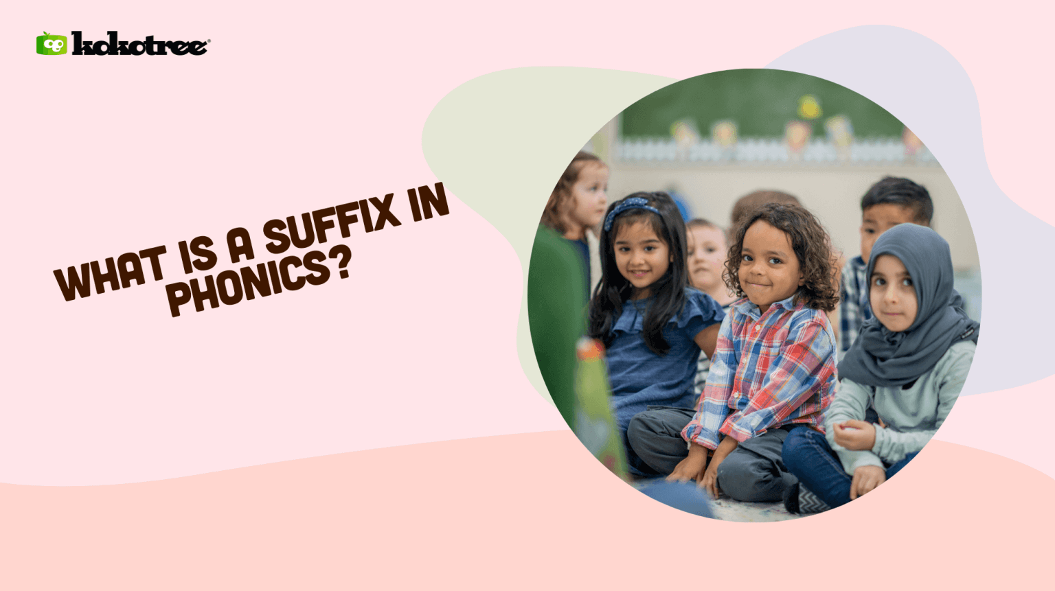 What is a Suffix in Phonics? - Kokotree