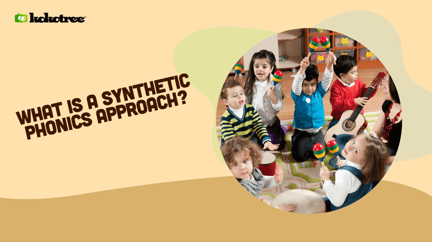 What is a Synthetic Phonics Approach? - Kokotree