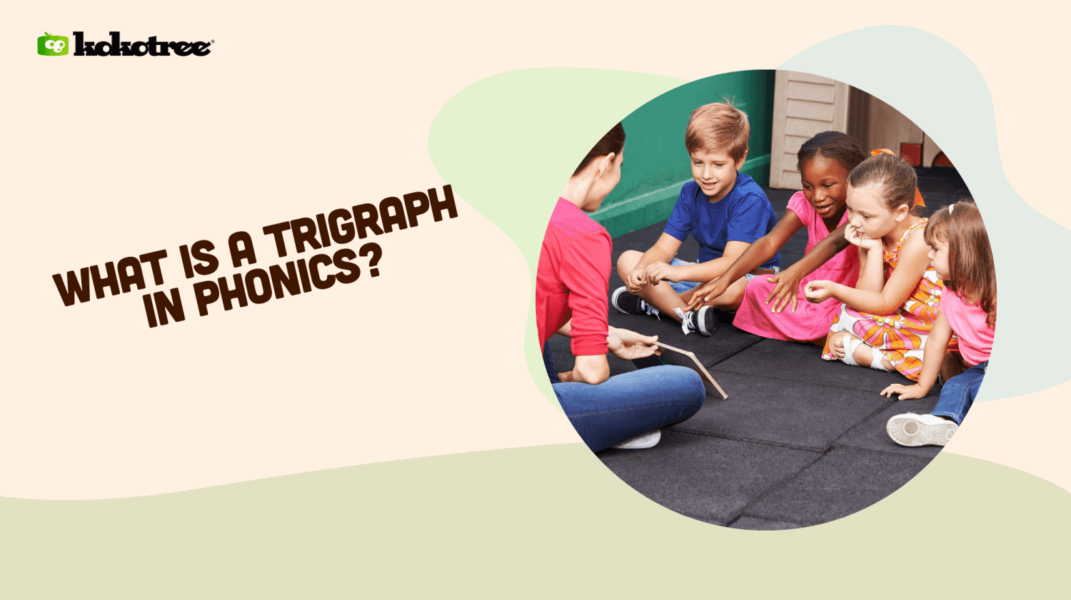 What is a Trigraph in Phonics? - Kokotree