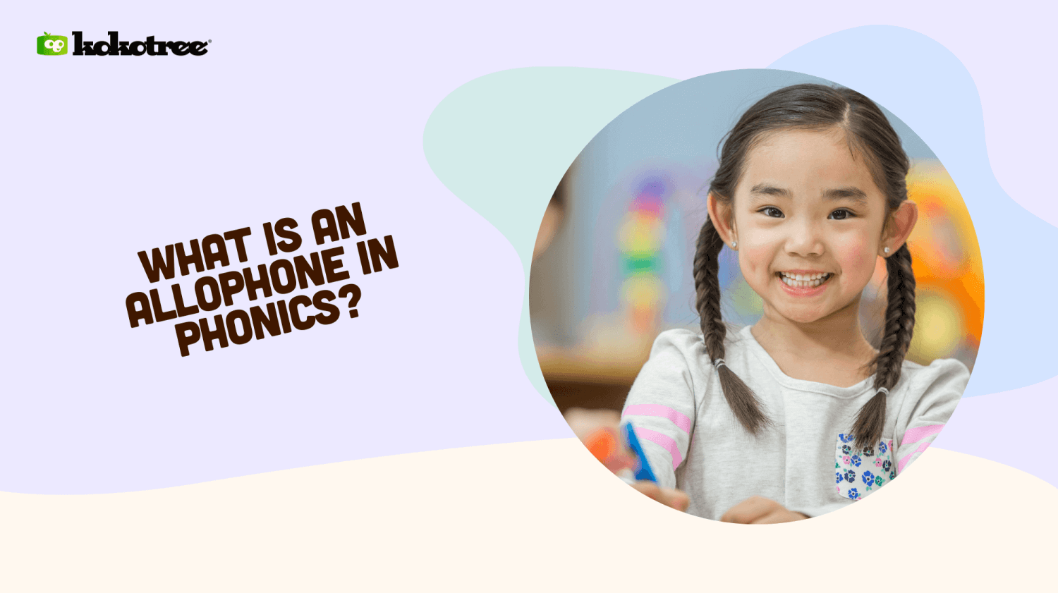 What is an Allophone in Phonics? - Kokotree