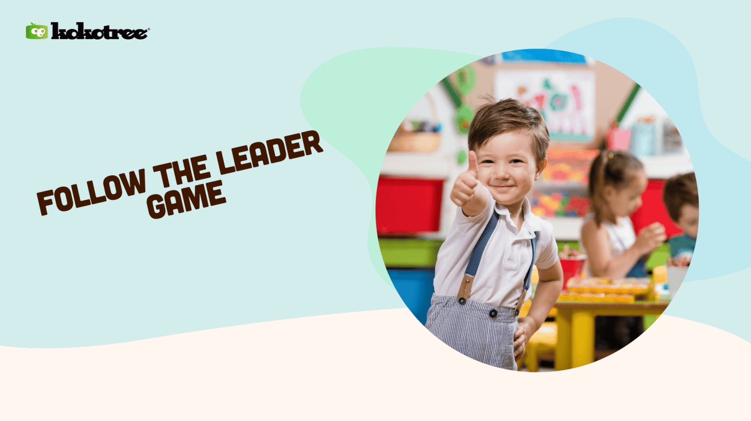 Follow the Leader for Toddlers and Preschoolers - Kokotree